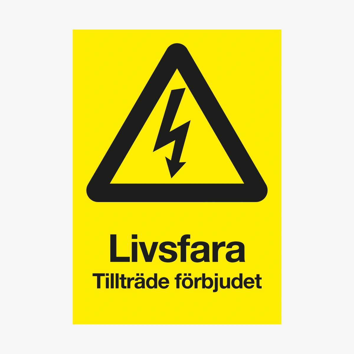 SKYLT VARNING LIVSFARA TILLTRÄDE FÖRBJUDET PLAST