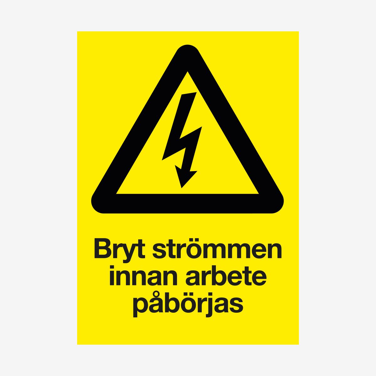 SKYLT VARNING BRYT STRÖMMEN ALUMINIUM