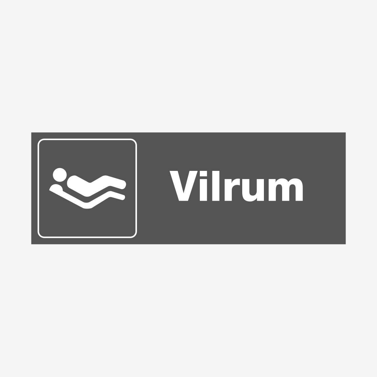 SKYLT TRIVSEL VILRUM 225X80 MM GRÅ MED VITT TRYCK PLAST